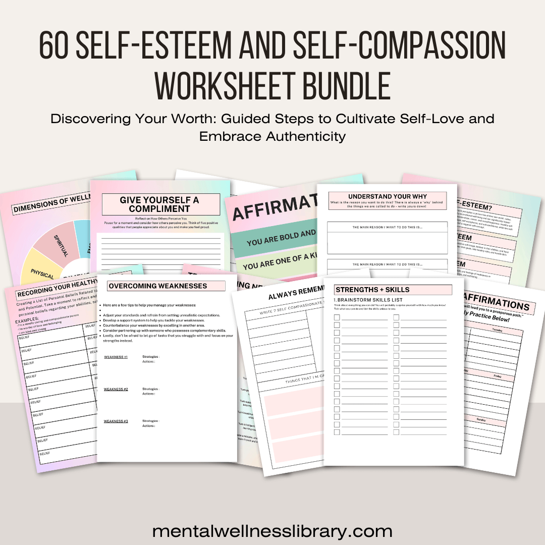 60 Self-Esteem and Self-Compassion worksheet bundle – mentalwellnesslibrary
